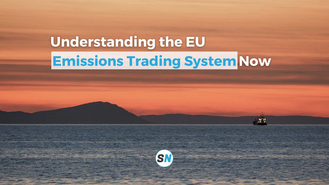 Understanding The EU Emissions Trading System Now | Ship Nerd